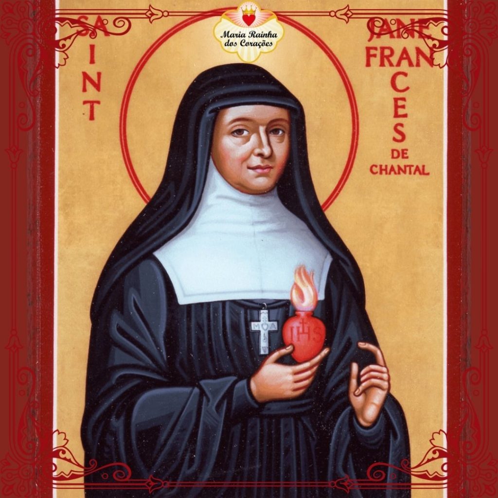 Santa Joana Francisca de Chantal – 12 de Agosto – AMRC
